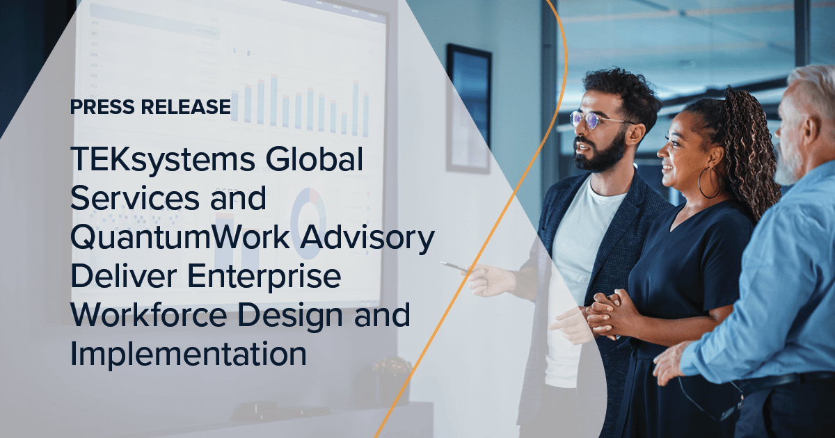 TEKsystems Global Services andTEKsystems Global Services and QuantumWork Advisory Deliver ...
